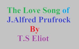 “The Love Song of J. Alfred Prufrock” represents conflict of a modern man