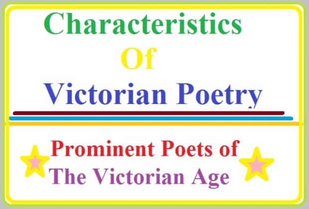 Characteristics of Victorian Poetry - Prominent Poets of the Victorian Age